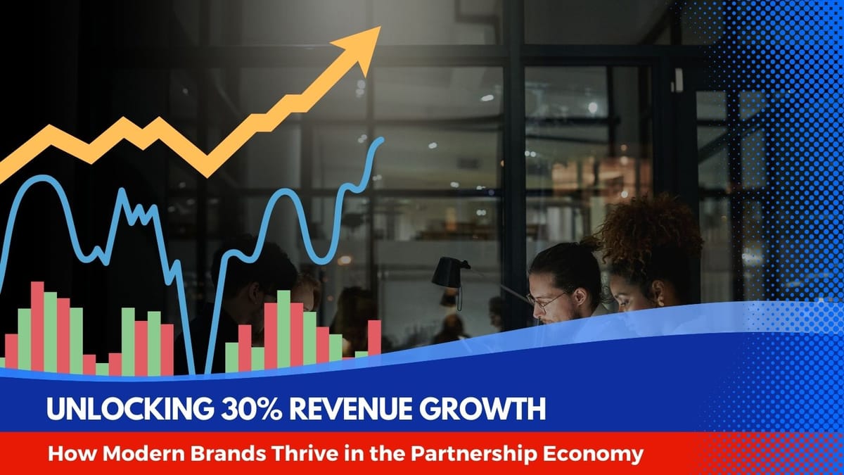 Unlocking 30% Revenue Growth: How Modern Brands Thrive in the ...